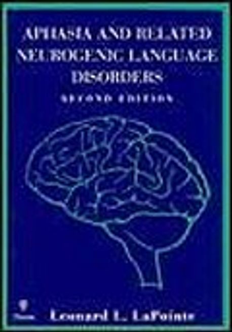 Aphasia and Related Neurogenic Language Disorders | Lapointe, Leonard L ...