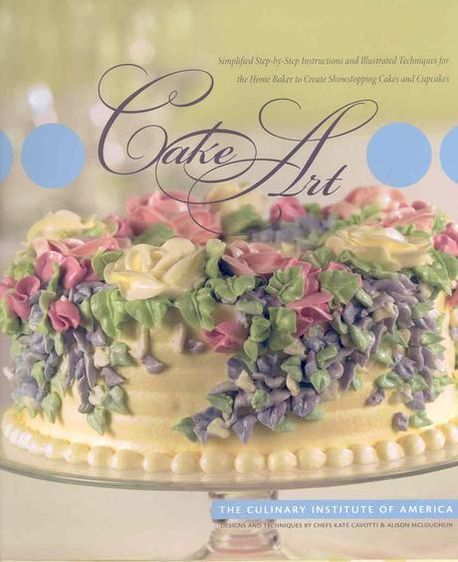 Cake Art : Simplified Step-by-Step Instructions and Illustrated ...