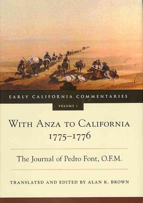 With Anza to California, 1775-1776 | Font, Pedro - 교보문고