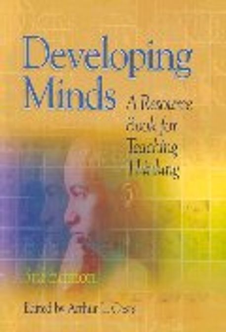 Developing Minds, 3/e : A Resource Book for Teaching Thinking | Costa, Arthur L. (EDT) - 교보문고