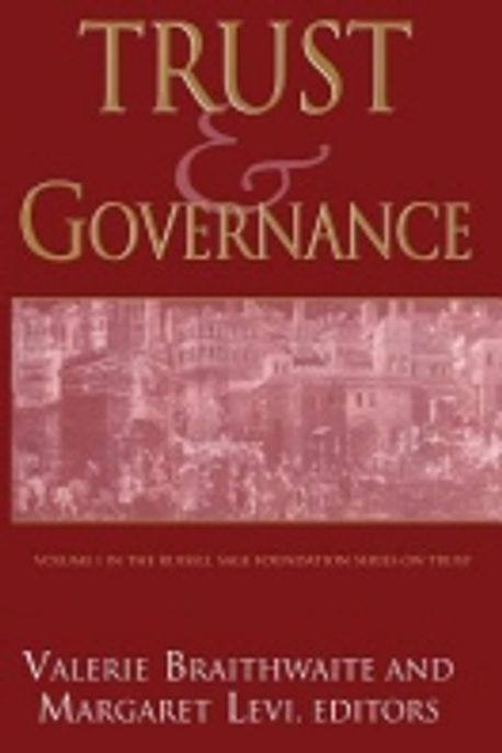 Trust and Governance | Braithwaite, Valerie (EDT)/ Levi, Margaret (EDT ...