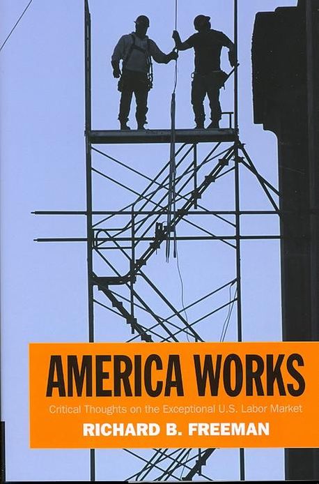 America Works : The Exceptional U.S. Labor Market | Freeman, Richard B ...