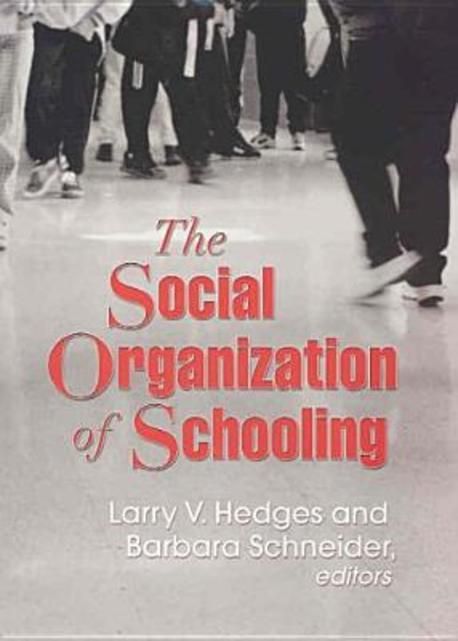 Social Organization of Schooling | Hedges, Larry V. (EDT)/ Schneider ...