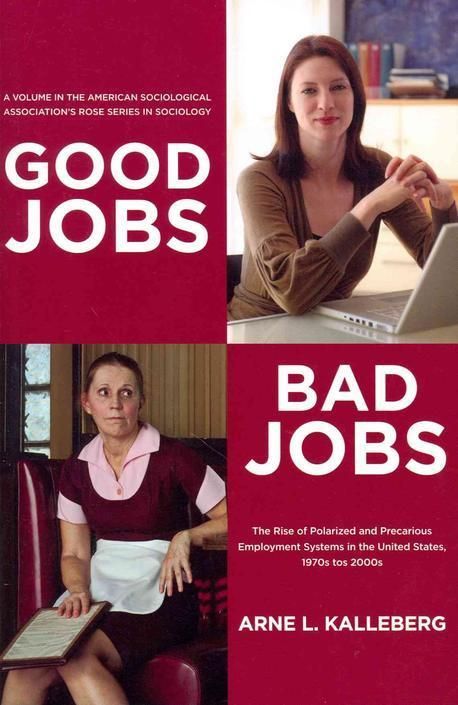Good Jobs, Bad Jobs | Russell Sage Foundation Publications - 교보문고