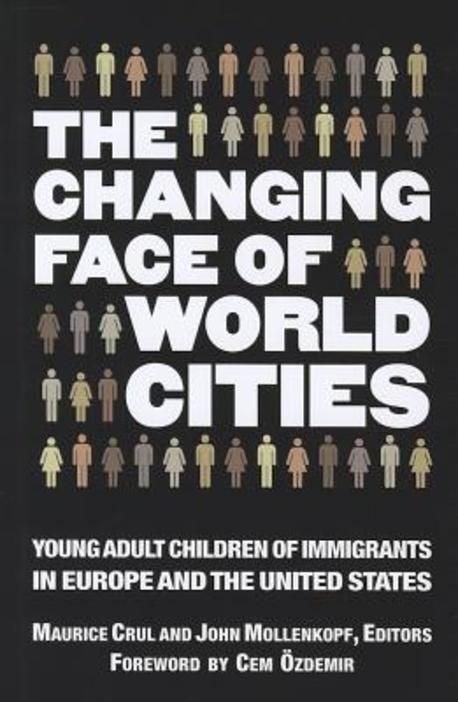 The Changing Face of World Cities | MAURICE CRUL JOHN MOLLENKOPF - 교보문고