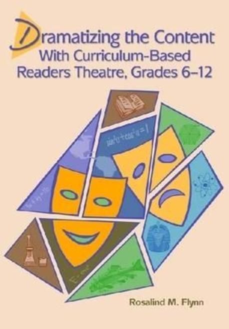 Dramatizing the Content with Curriculum Based Readers Theatre | Flynn ...