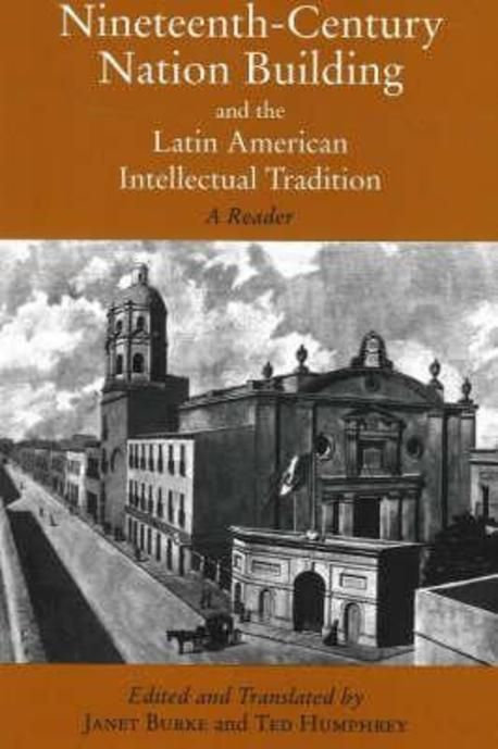 Nineteenth-Century Nation Building and the Latin American Intellectual ...