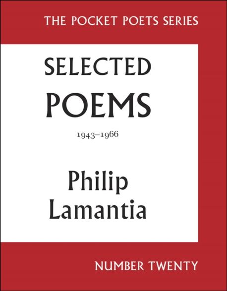 Selected Poems of Philip Lamantia, 1943-1966 | Lamantia, Philip - 교보문고