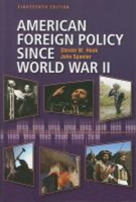 American Foreign Policy Since World War II (18th). | Hook, Steven W. - 교보문고