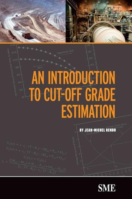 An Introduction to Cut-Off Grade Estimation | Rendu, Jean-Michel - 교보문고