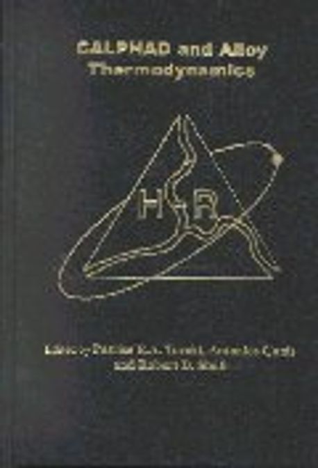 Calphad and Alloy Thermodynamics | Turchi, Patrice E. A. (Edt)/ Gonis ...