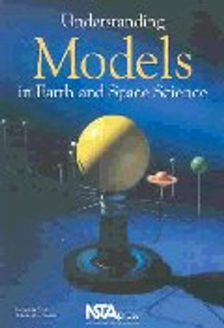 Understanding Models in Earth and Space Science | Gilbert, Stephen W ...