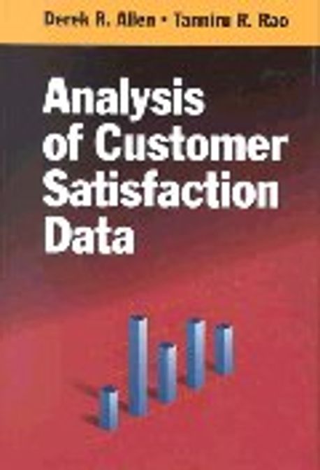 Analysis of Customer Satisfaction Data | Allen, Derek R./ Rao, Tanniru R. - 교보문고