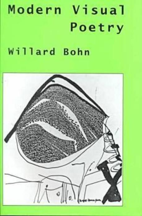 Modern Visual Poetry | Bohn, Willard/ / - 교보문고