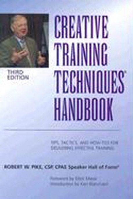 Creative Training Techniques Handbook | Pike, Robert W. - 교보문고