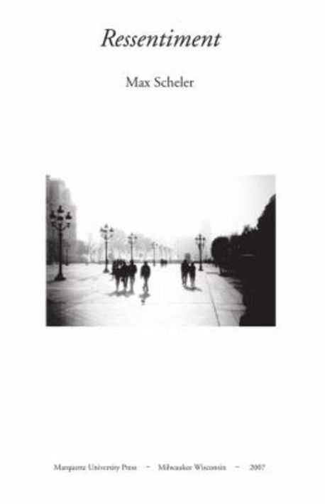 Ressentiment | Scheler, Max/ Coser, Lewis B./ Holdheim, William W - 교보문고
