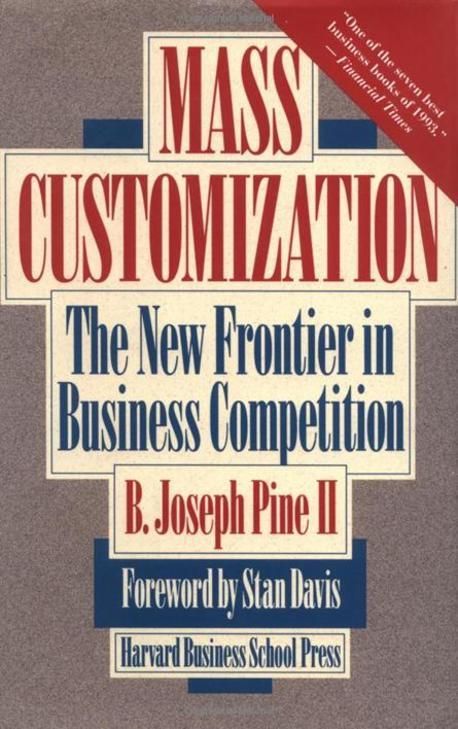 Mass Customization | Pine, B. Joseph - 교보문고