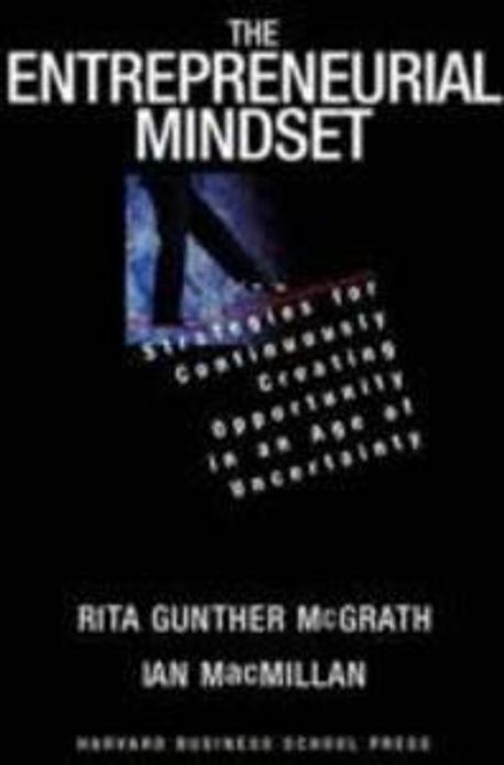 Entrepreneurial Mindset | McGrath, Rita Gunther/ Macmillan, Ian - 교보문고