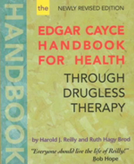 Edgar Cayce Handbook for Health Through Drugless Therapy | Reilly ...
