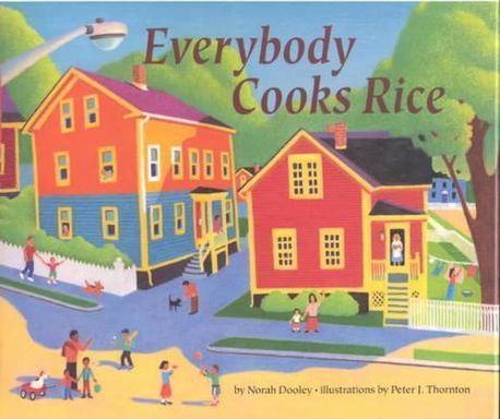 Everybody Cooks Rice | Dooley, Norah/ Thornton, Peter J. (ILT) - 교보문고