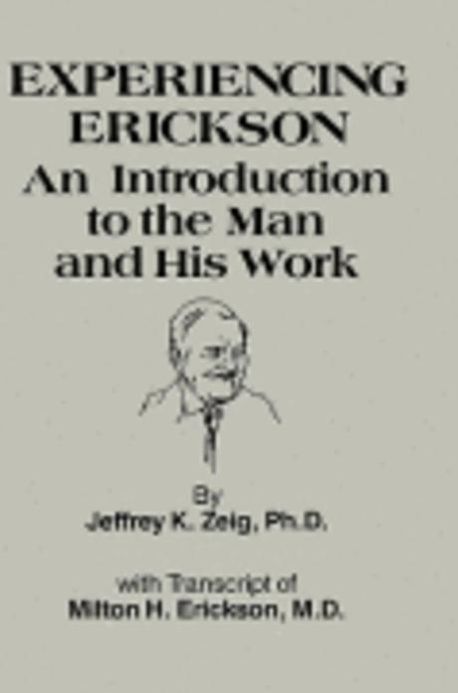 Experiencing Erikson | Zeig, Jeffrey K. - 교보문고