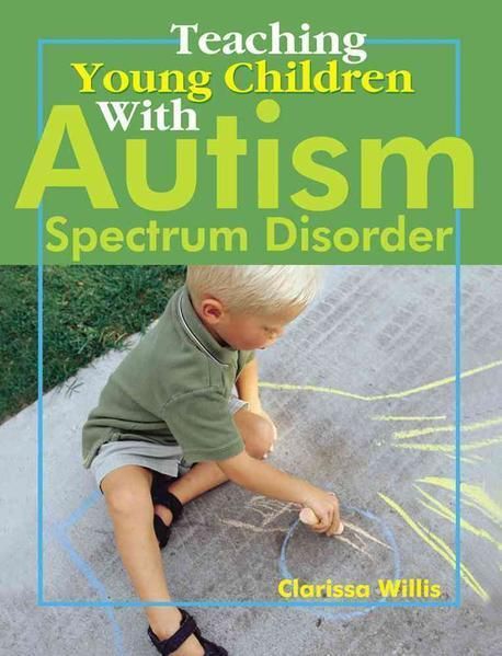 Teaching Young Children With Autism Spectrum Disorder | Willis ...