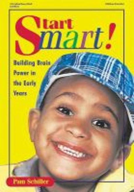 Start Smart! : Building Brain Power in the Early Years | Schiller ...