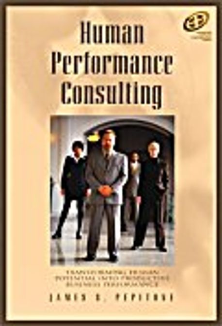 Human Performance Consulting Transforming : Human Potential into ...