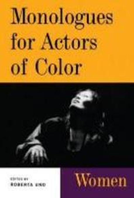Monologues for Actors of Color : Women | Uno, Roberta (EDT) - 교보문고
