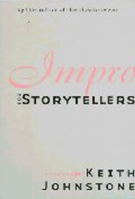 Impro for Storytellers | Johnstone, Keith - 교보문고