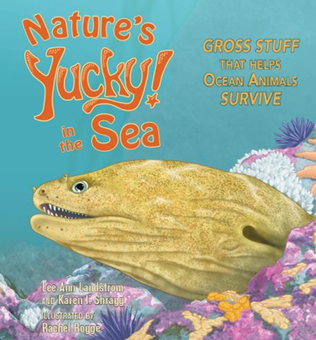 Nature's Yucky in the Sea | Landstrom, Lee Ann - 교보문고