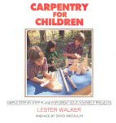 Carpentry for Children | Walker, Lester - 교보문고