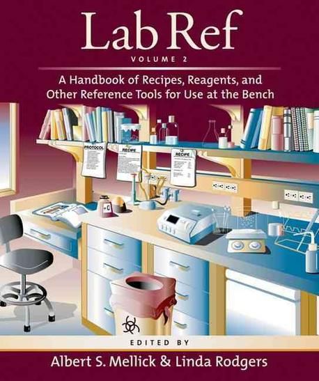 Lab Ref : A Handbook of Recipes, Reagents, and Other Reference Tools ...