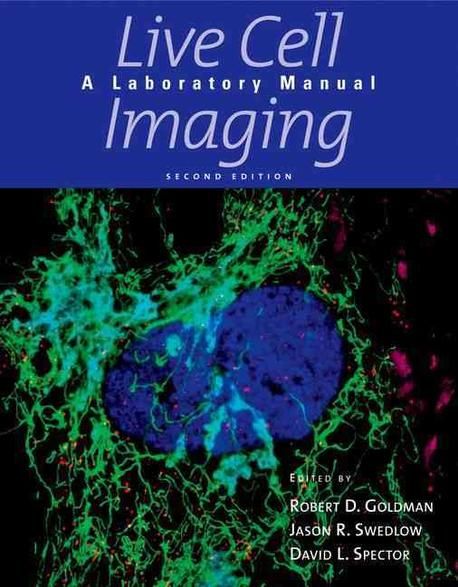 Live Cell Imaging | Goldman, Robert D. (EDT)/ Swedlow, Jason R. (EDT)/ - 교보문고