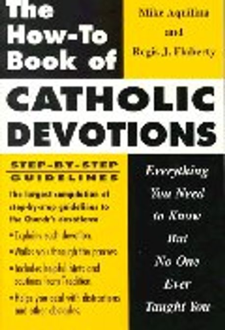 How-To Book of Catholic Devotions : Everything You Need to Know but No ...