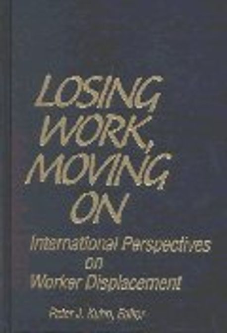 Losing Work, Moving on : International Perspectives on Worker ...