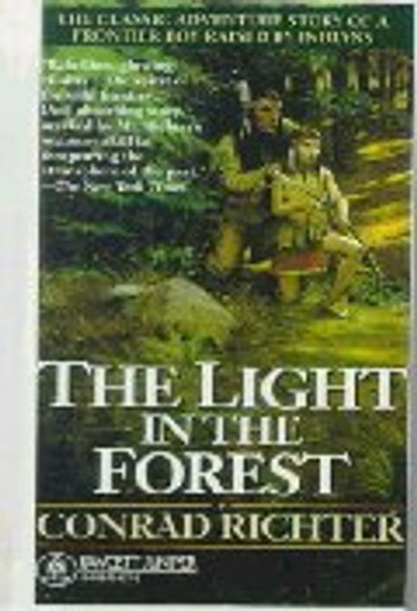 Light in the Forest | Richter, Conrad - 교보문고