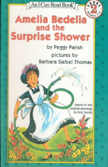 Amelia Bedelia and the Surprise Shower | Peggy Parish - 교보문고