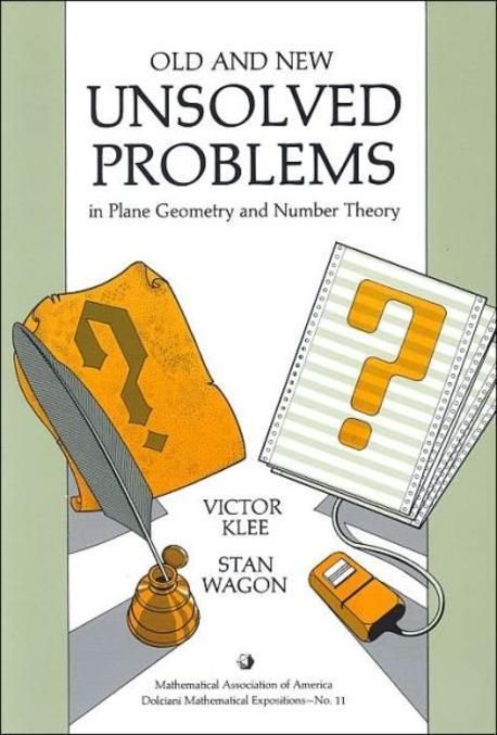 Old and New Unsolved Problems in Plane Geometry and Number Theory | Klee, Victor/ Wagon, Stan - 교보문고