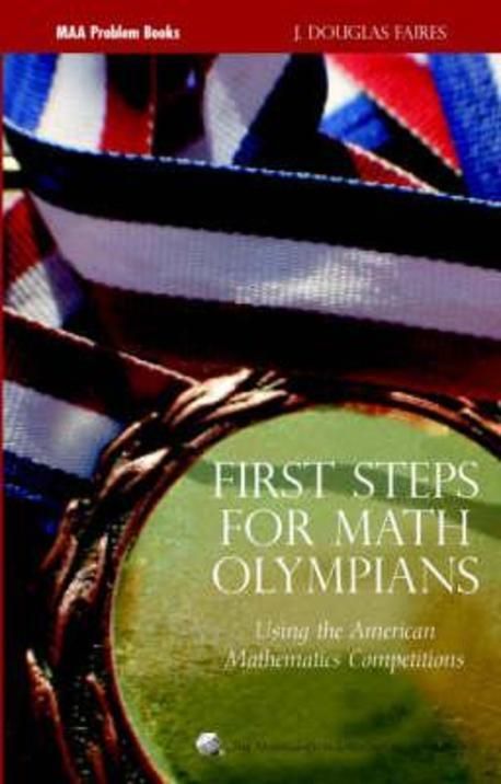 First Steps for Math Olympians : Using the Ameircan Mathematics ...