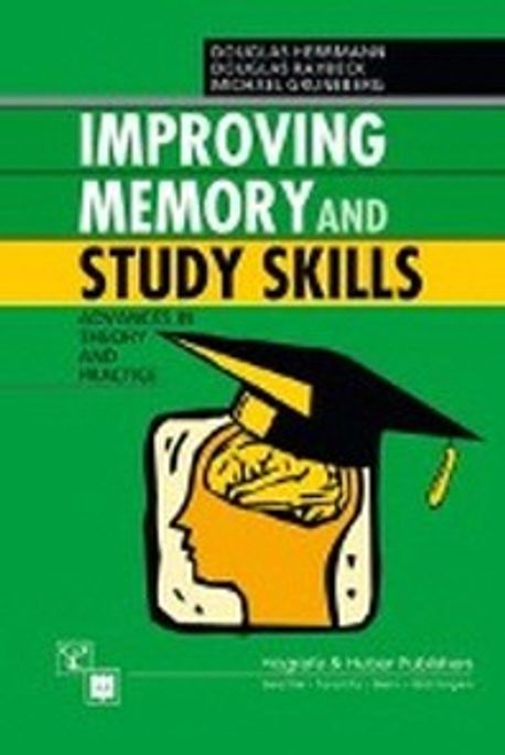 Improving Memory and Study Skills | Herrmann, Douglas/ Raybeck, Douglas/ Gruneberg, Mi - 교보문고