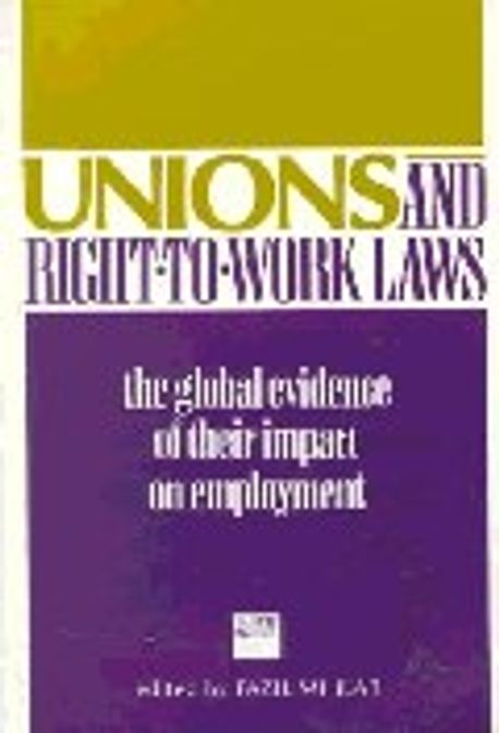 Unions and Right-To-Work Laws : The Global Evidence | Milar, Fazil (Edt ...