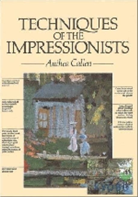 Techniques of the Impressionists | Callen, Anthea - 교보문고