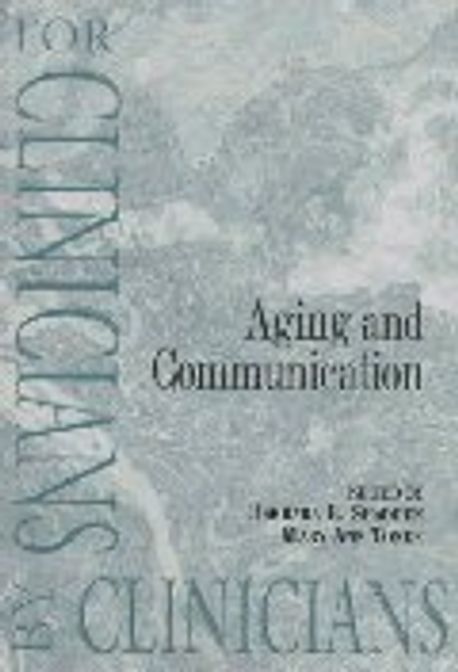 Aging and Communication : For Clinicians by Clinicians | Shadden ...