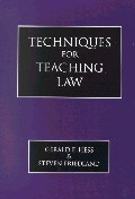 Techniques for Teaching Law | Hess, Gerald F./ Hess, Gerald/ Friedland ...