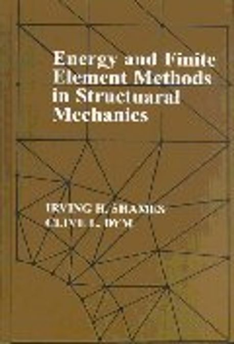 Energy and Finite Element Methods in Structural Mechanics | Shames ...