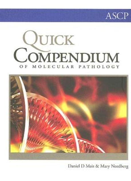 Quick Compendium of Molecular Pathology (ASCP Quick Compendium ...
