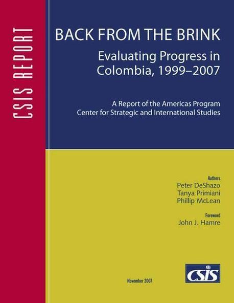 Back from the Brink : Evaluating Progress in Colombia 1999-2007 ...