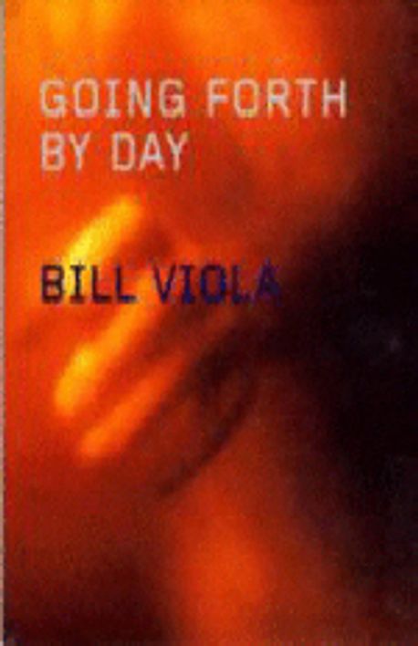 Going Forth by Day | Viola, Bill/ Hanhardt, John G. - 교보문고