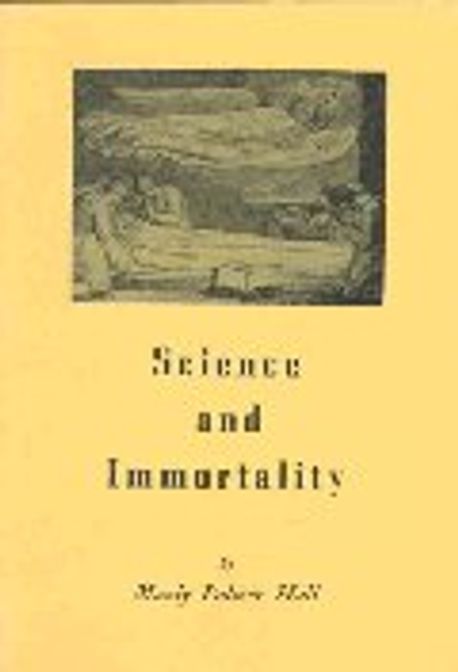 Science and Immortality | Manly P. Hall - 교보문고